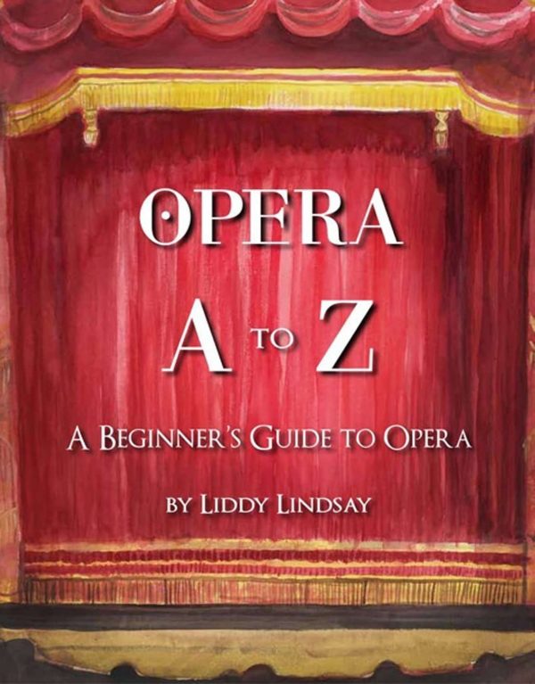 Opera A to Z: A Beginner’s Guide to Opera – Loja Clássicos