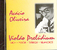 Acácio Oliveira – Violão Prelüdium – Loja Clássicos